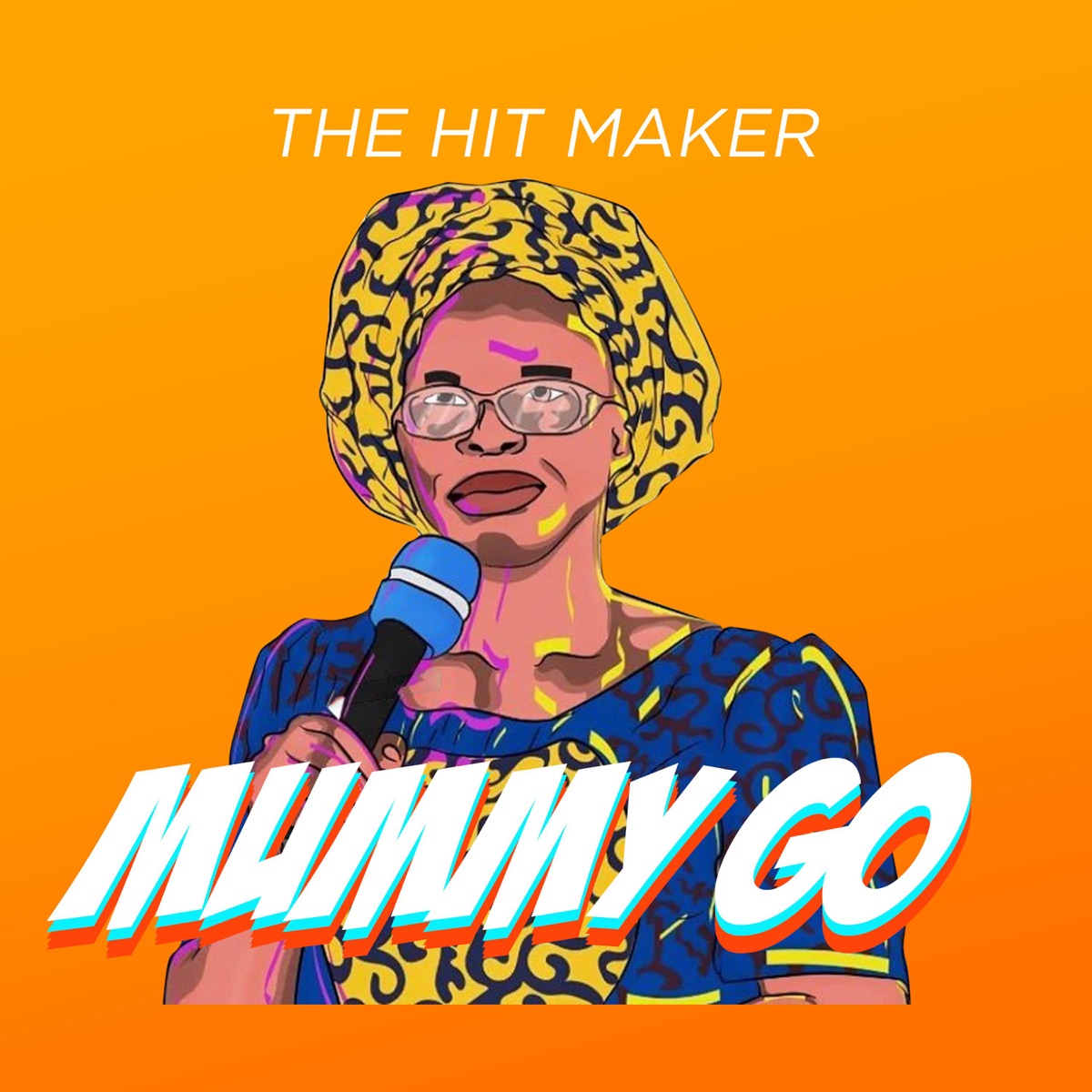 The Hit Maker — Mummy GO | Mp3 Download